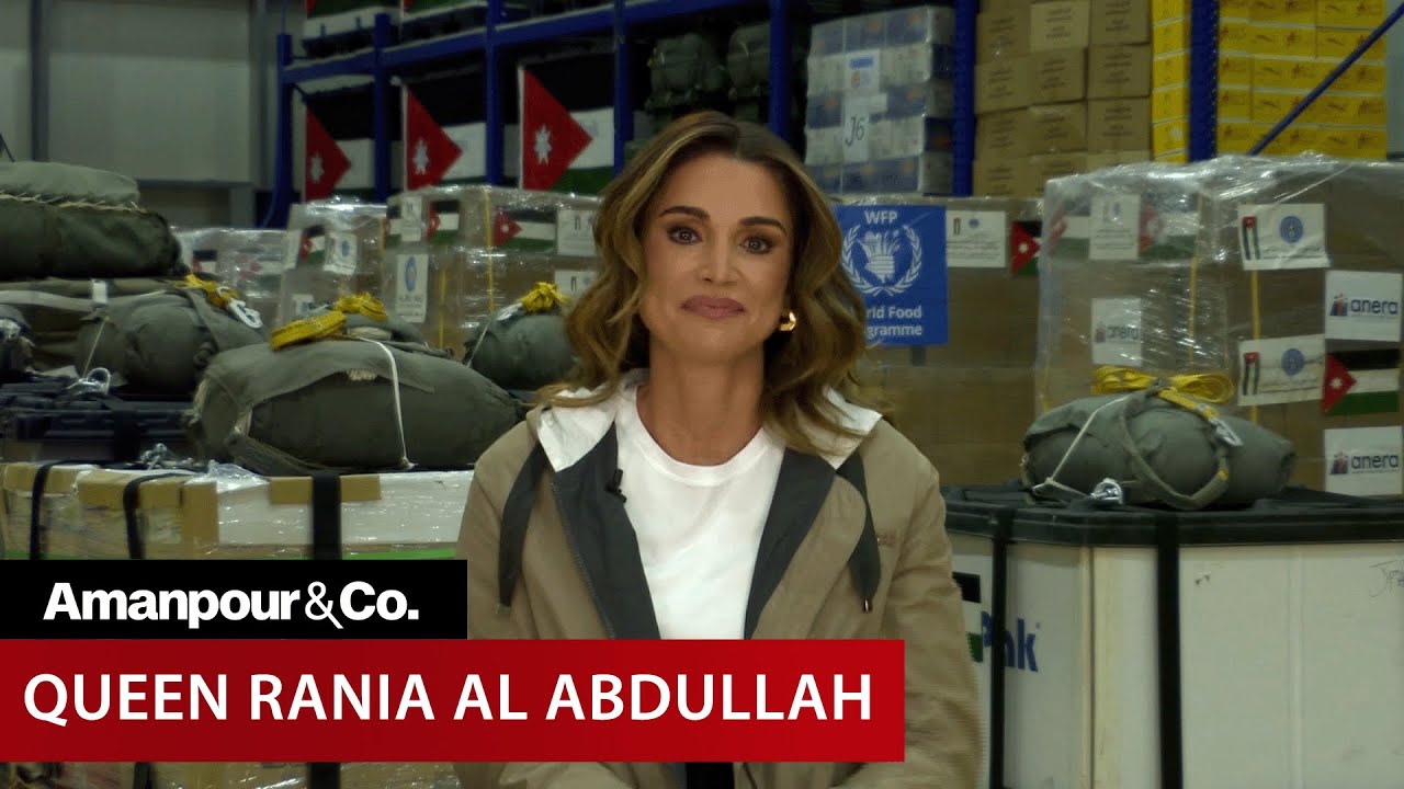 Queen Rania al Abdullah of Jordan on the Food Crisis in Gaza | Amanpour ...