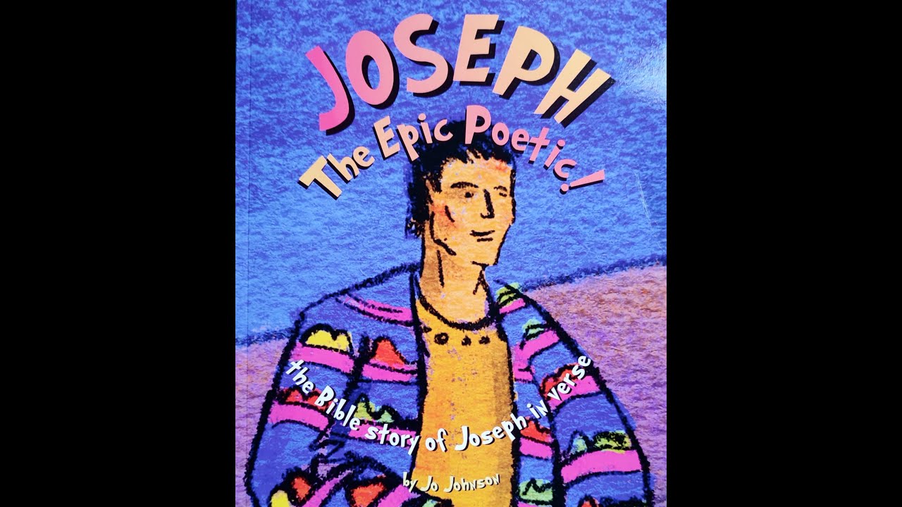 JOSEPH The Epic Poetic! Book Reading - Part 2 - YouTube