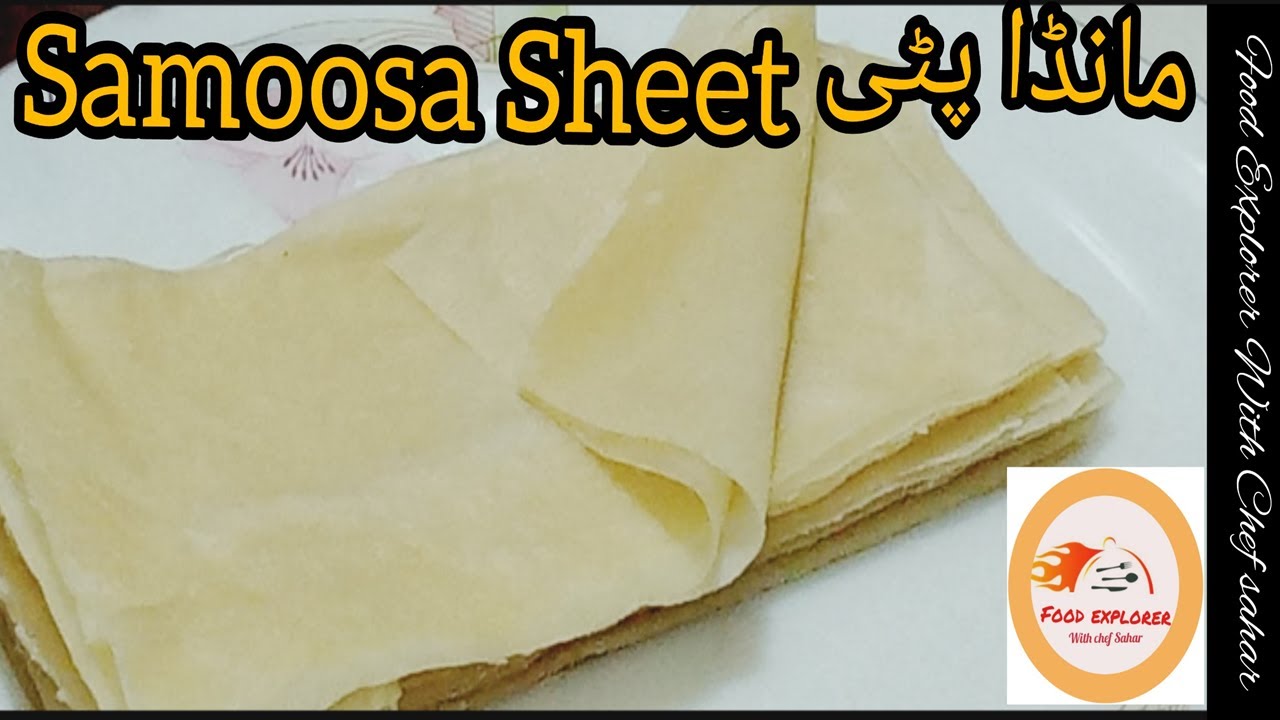 MANDA PATTI | SAMOSA PATTI SHEETS RECIPE BY Food Explorer With Chef ...
