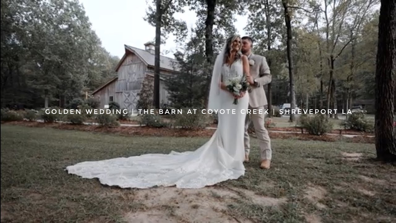 Golden Wedding | The Barn At Coyote Creek | Shreveport LA - YouTube