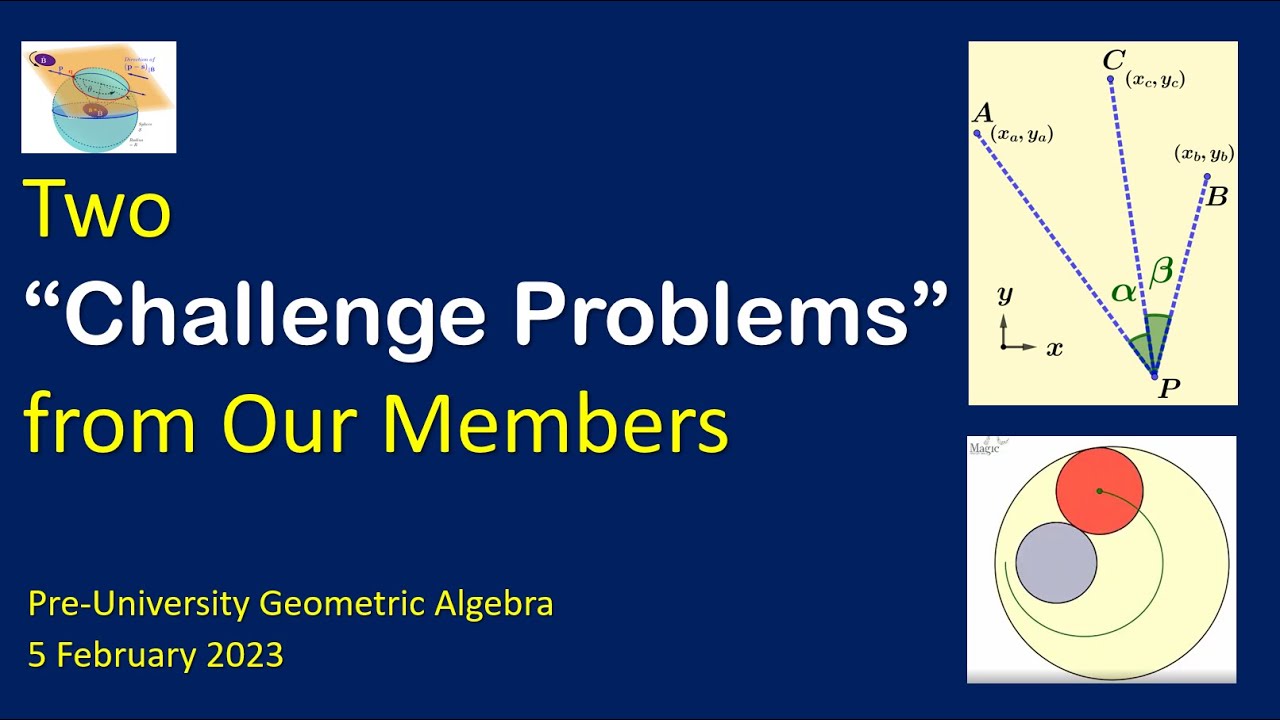 "Challenge Problems" from Members of "Pre-University Geometric Algebra ...