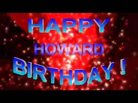 HAPPY BIRTHDAY HOWARD - YouTube