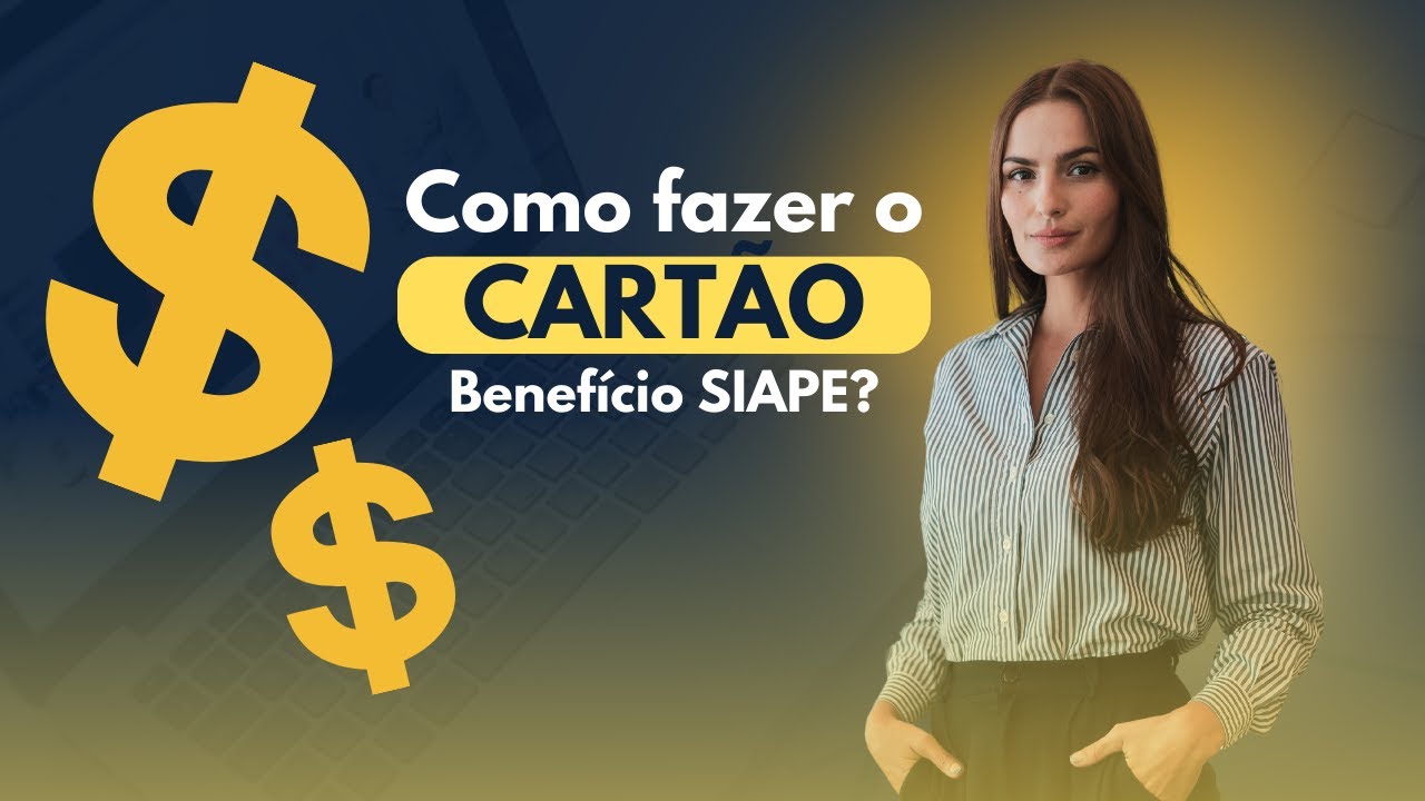 COMO FAZER O CARTÃO BENEFÍCIO SIAPE? - YouTube