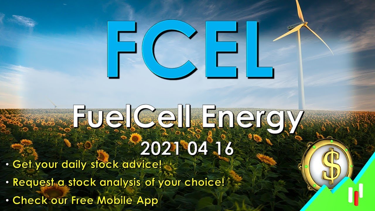 Stocks to Buy: FCEL FuelCell Energy Inc., 2021 04 16 - YouTube