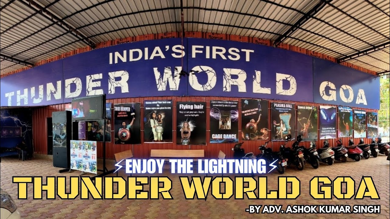 Thunder world GOA: India's 1st electric park, #Lightning_park by Adv. Ashok Kumar Singh ...