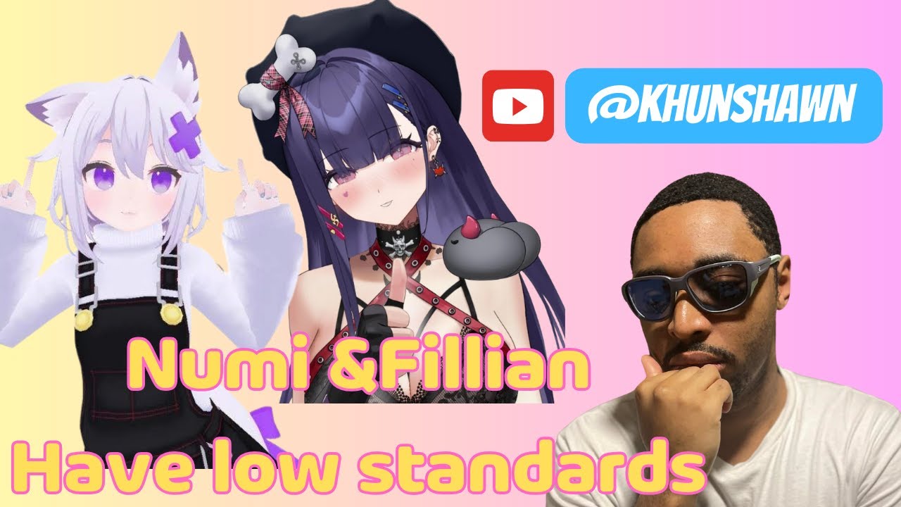 Numi & Filian Have LOW Standards - YouTube