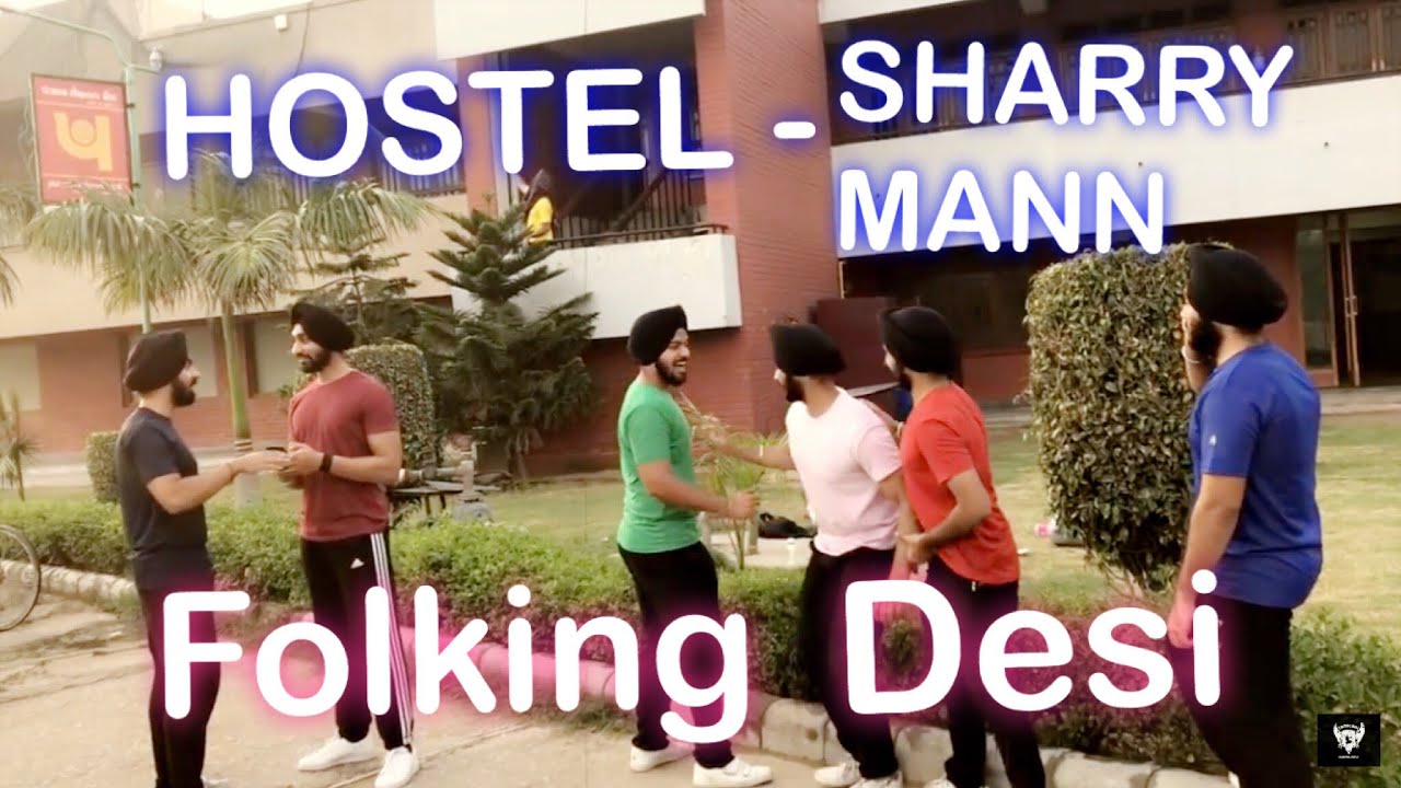 HOSTEL SHARRY MANN || BHANGRA || PARMISH VERMA || MISTA BAAZ || FOLKING ...