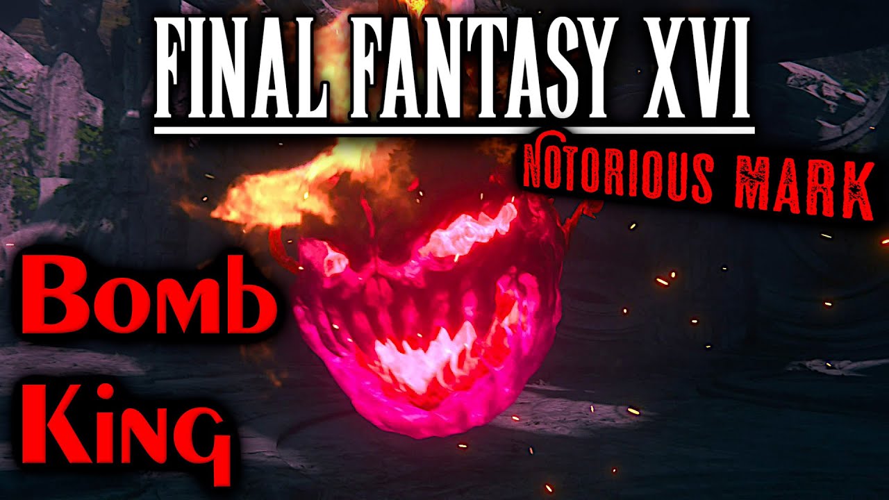 FFXVI: How to Hunt the Bomb King, a Notorious Mark - YouTube