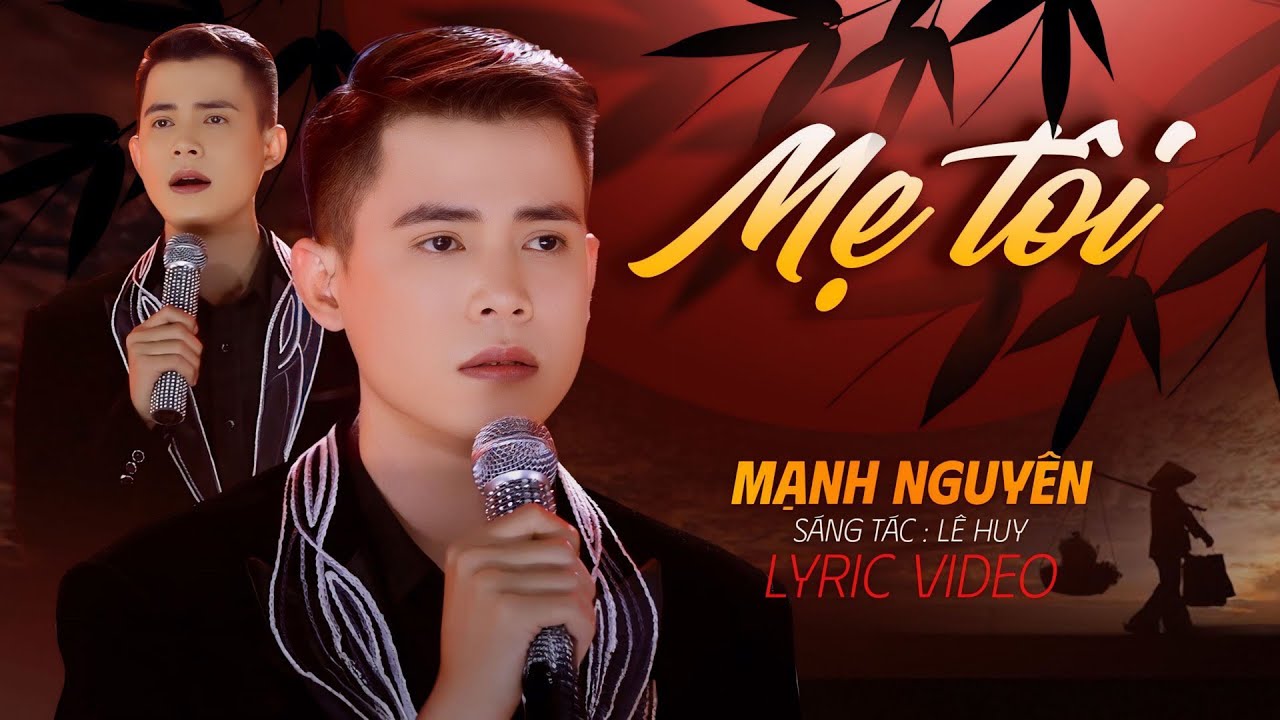 MẸ TÔI - MẠNH NGUYÊN | Bài Hát Lay Động Hàng Triệu Con Tim | Mẹ tôi ...
