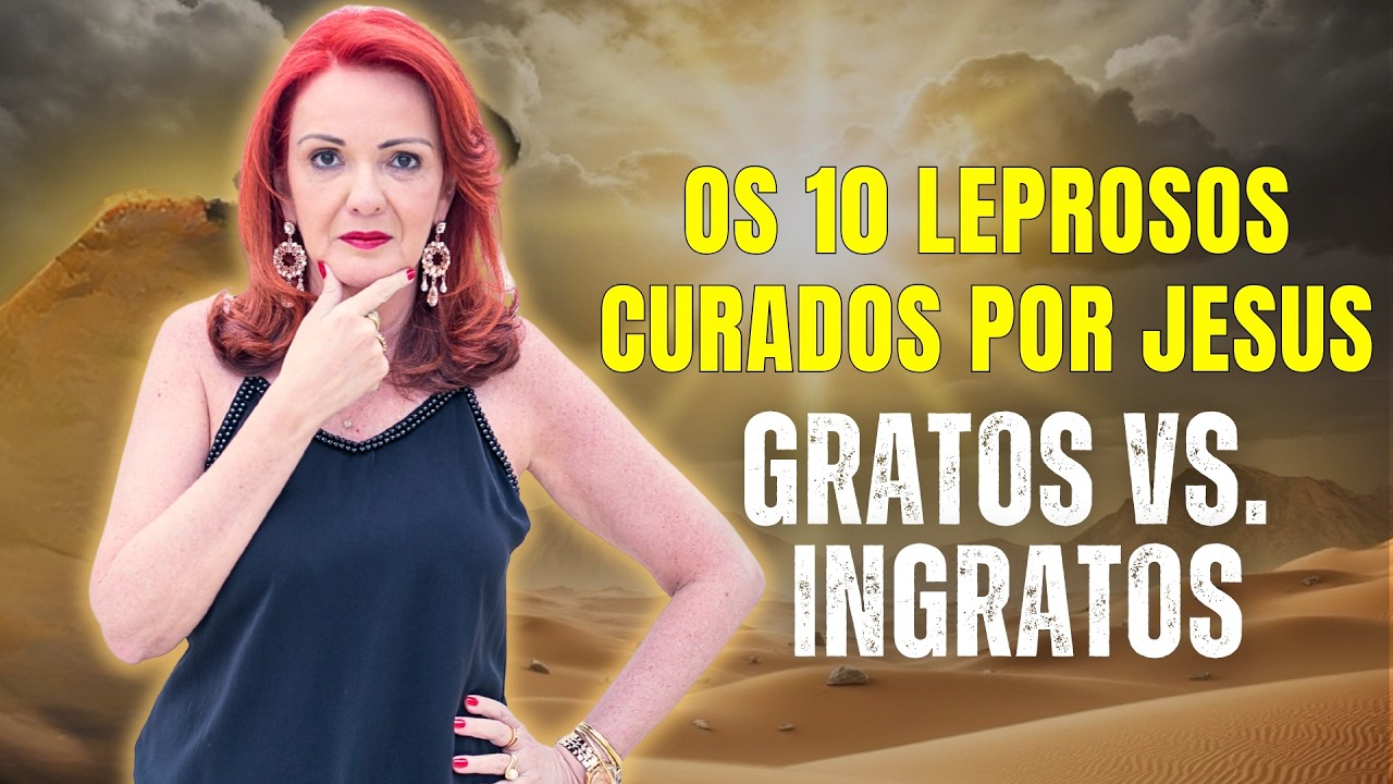 Gratidão VS. Ingratidão - Lições Da Parábola Dos 10 Leprosos - YouTube
