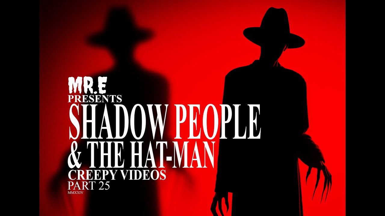 Shadow People & The Hat Man, Creepy Videos Part 25 - YouTube
