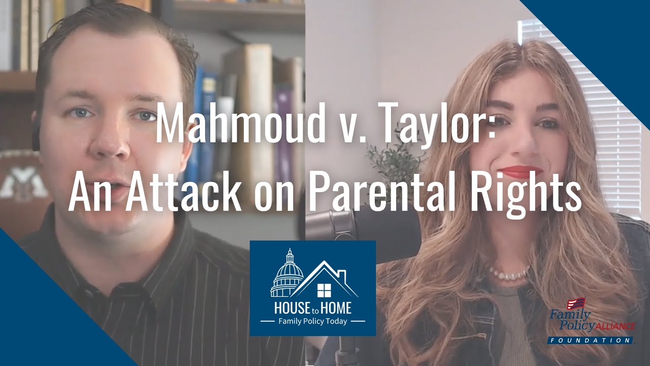 Mahmoud v. Taylor: An Attack on Parental Rights | House to Home ...