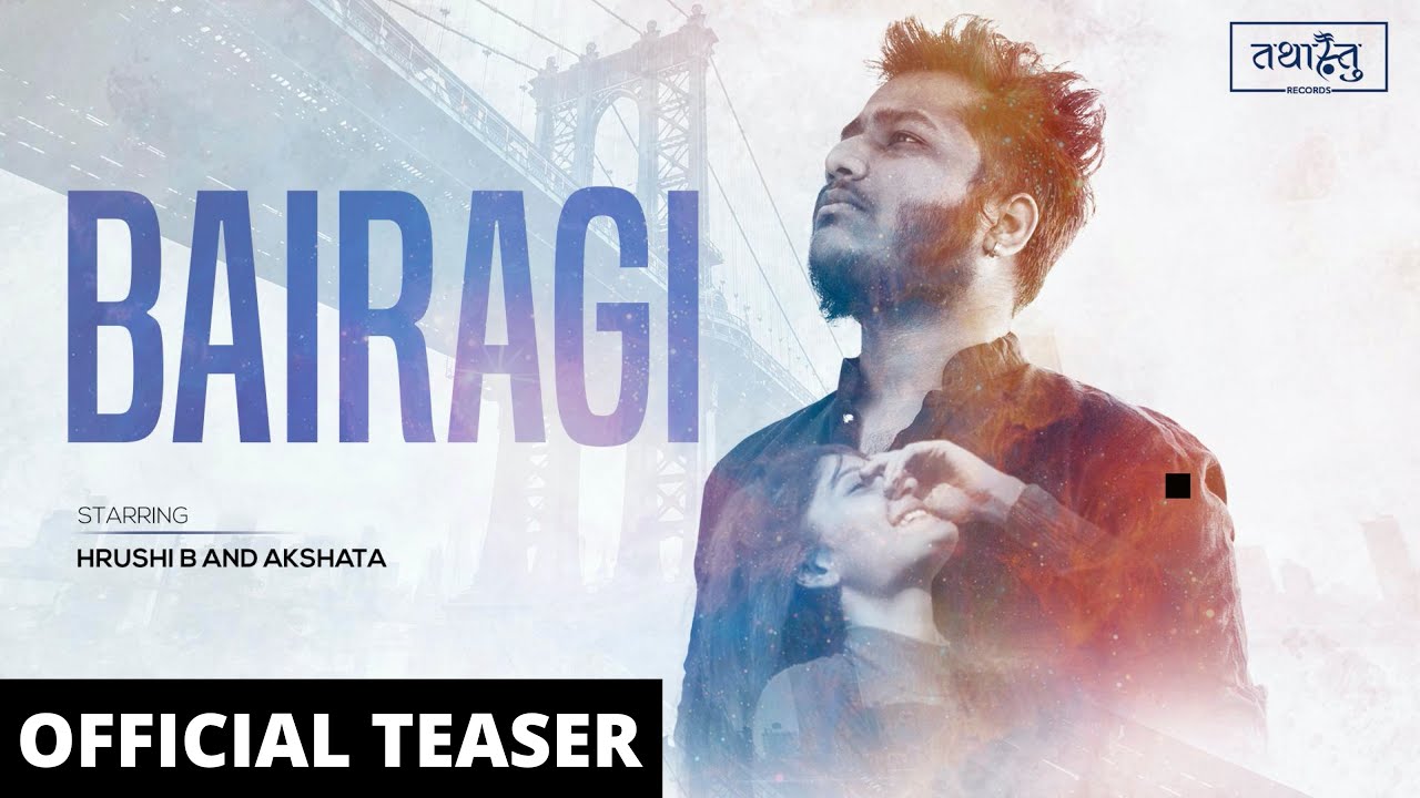 Bairagi - Official Teaser | Hrushi B | Akshata Ukirde | New Hindi Love ...