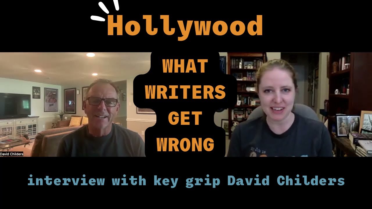 What Writers Get Wrong about Hollywood with David Childers [Interview ...