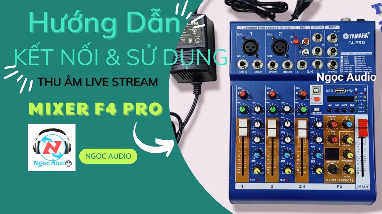 MIXER F4 PRO 2021 ( GIỚI THIỆU VÀ HƯỚNG DẪN KẾT NỐI THU ÂM LIVE STREAM ...