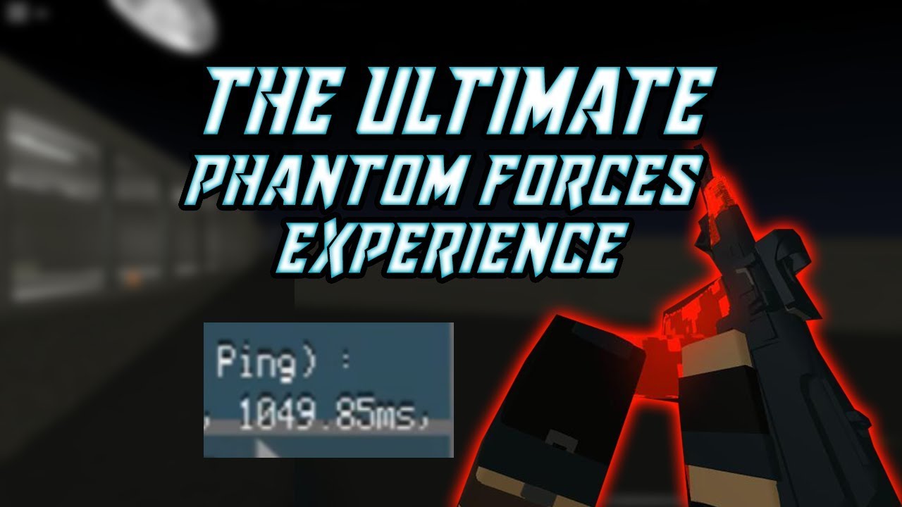 The Ultimate Roblox Phantom Forces Experience - YouTube