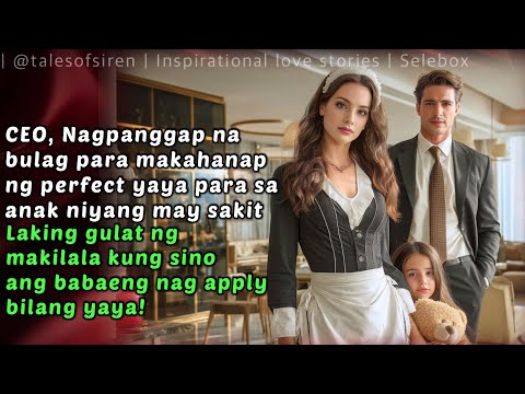 CEO NAGPANGGAP NA BULAG PARA MAKAHANAP NG PERFECT YAYA PARA SA ANAK NIYA | TALES OF SIREN