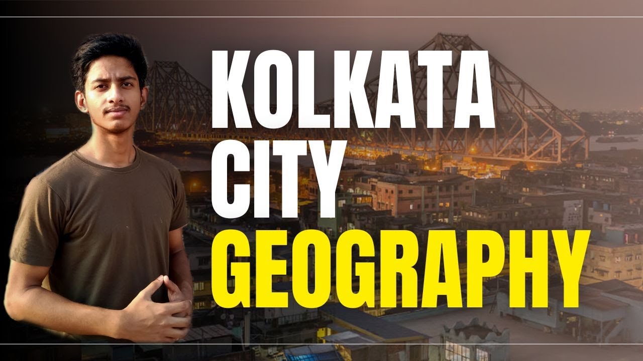Kolkata City Brief Geography in Hindi | Kolkata - YouTube