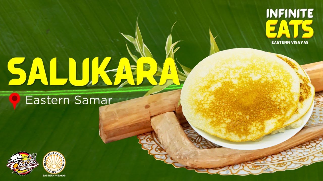 #InfiniteEatsEasternVisayas Episode 3 - SALUKARA of Eastern Samar by ...