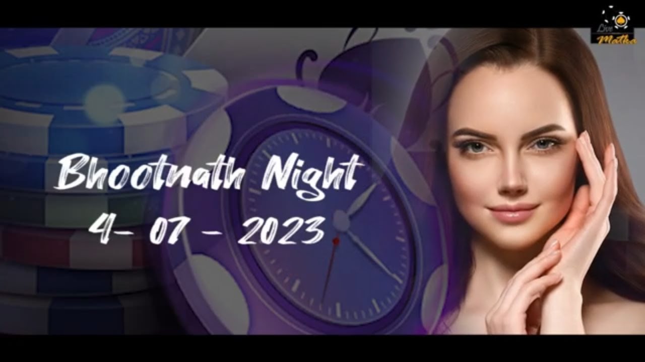 04 July BHOOTNATH NIGHT | BHOOTNATH NIGHT SINGLE OPEN | BHOOTNATH NIGHT ...