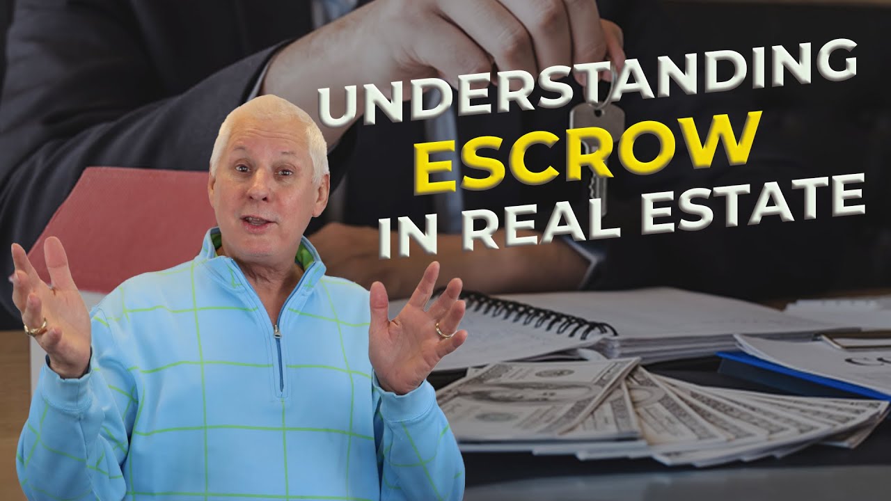 Understanding Escrow in Real Estate - YouTube