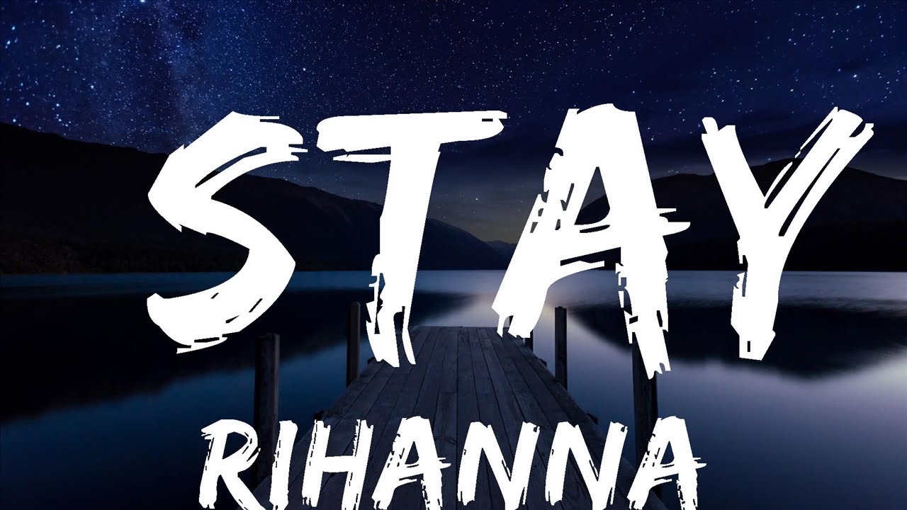 Rihanna - Stay (Lyrics) | Lyrics Video (Official) - YouTube