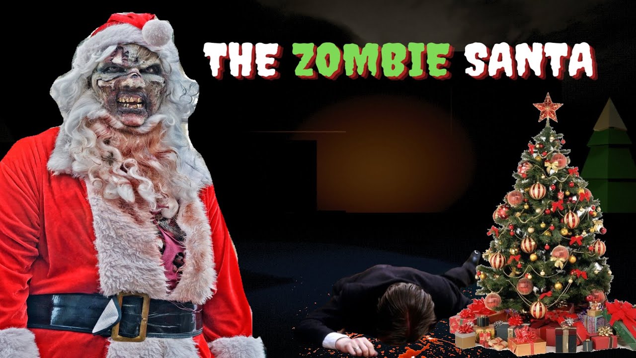 The Zombie Santa | be good or zombie Santa will get you - YouTube