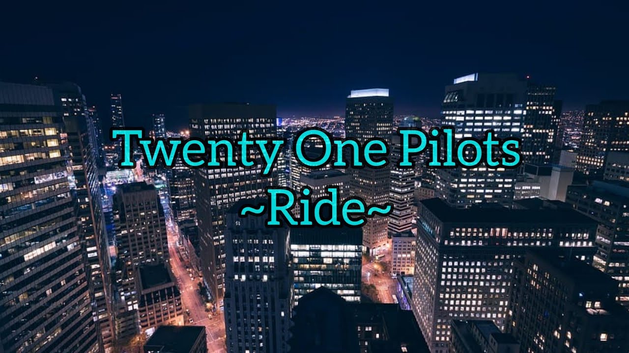 Twenty One Pilots || Ride || - YouTube