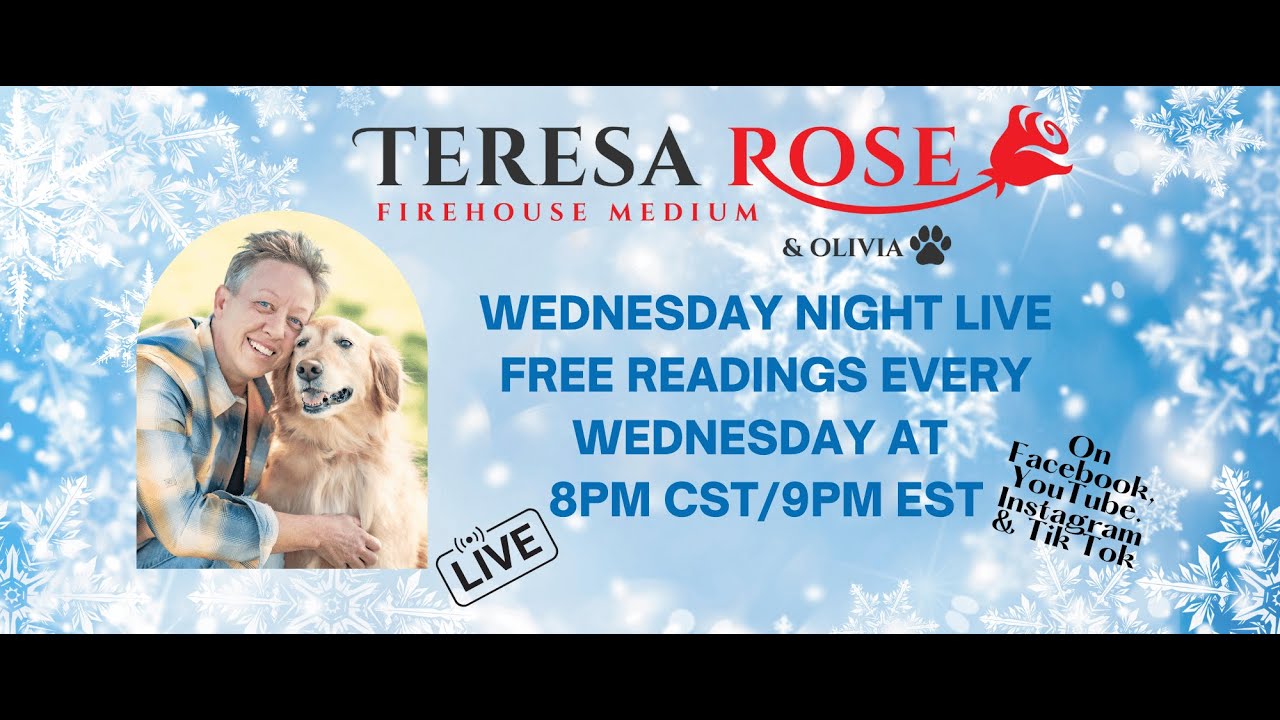 11/13/2024 Teresa Rose Firehouse Medium Wednesday Night Live FREE ...