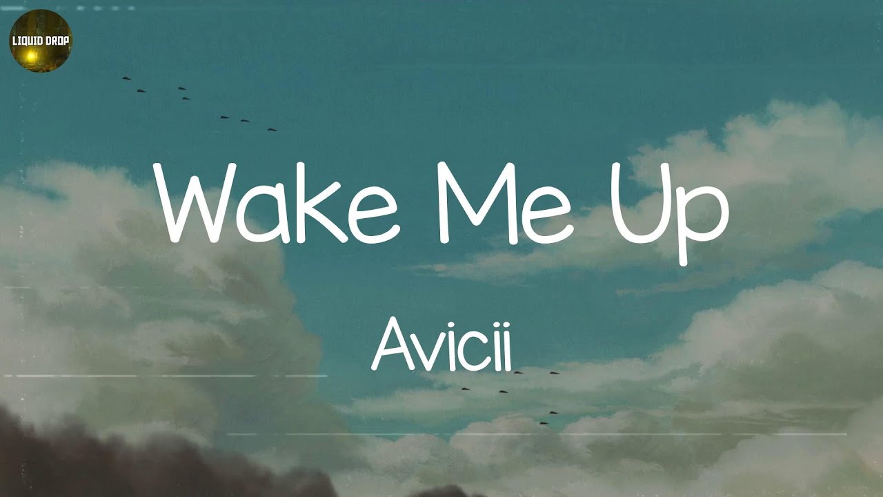 Avicii - Wake Me Up (Lyrics) | Shawn Mendes, Ed Sheeran,... (MIX LYRICS ...