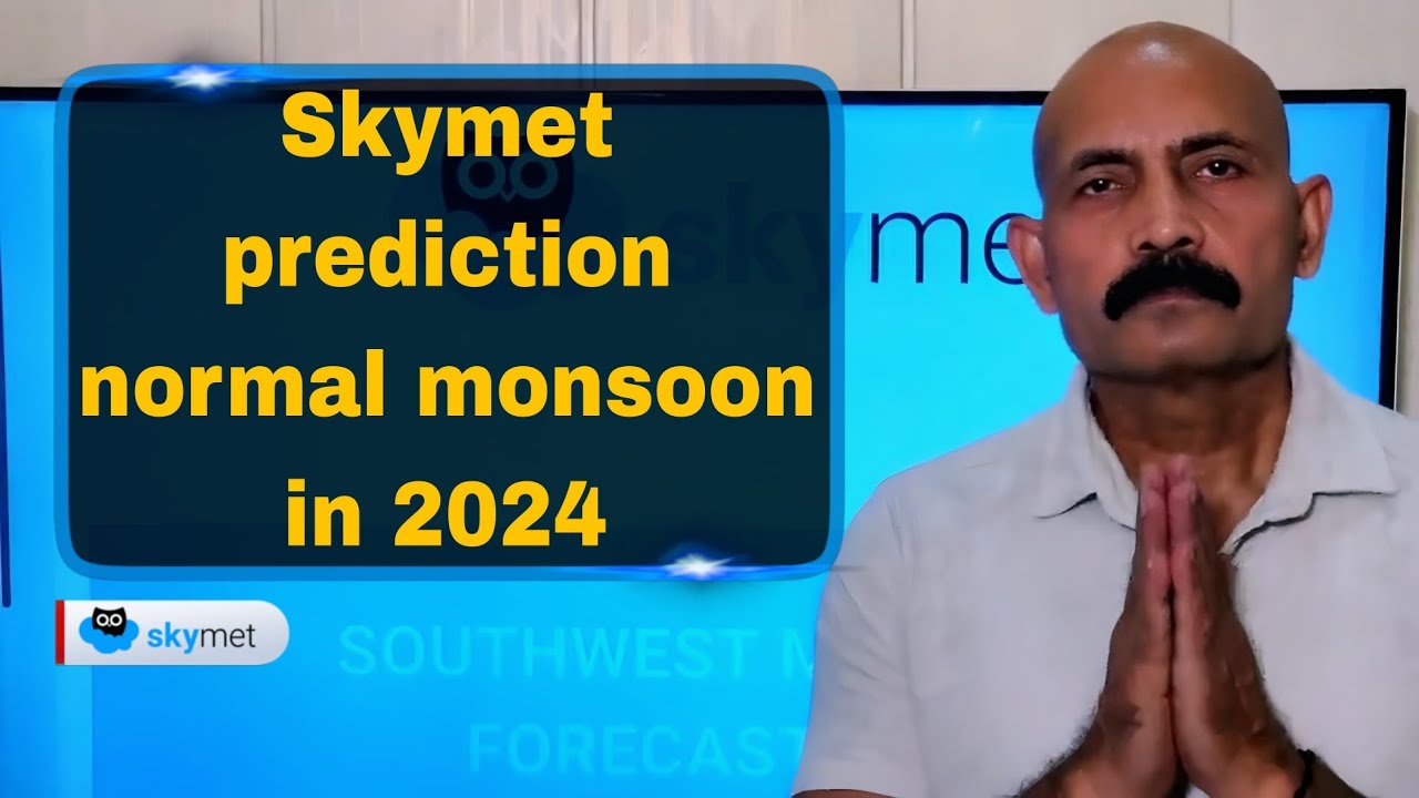 Skymet prediction normal monsoon in 2024 | Skymet Weather - YouTube