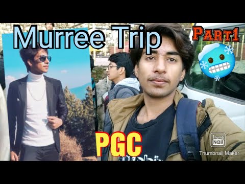 Murree Trip (PGC) Enjoy with friends 🔥🥰/Ahmad Rana Vlog ❤️