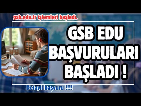 gsb.edu.tr  BAŞVURULARI BAŞLADI | DETAYLI BAŞVURU !!!