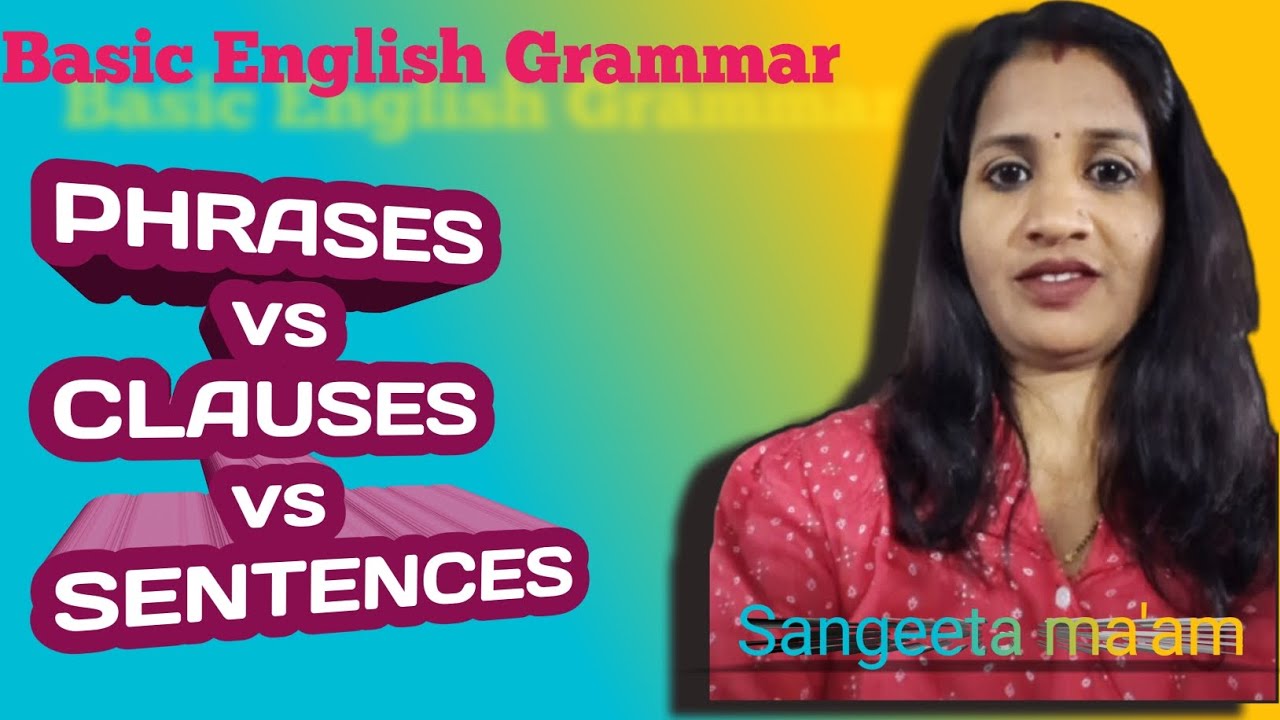 | Fundamental of English | continuation of PHRASES vs CLAUSES vs ...