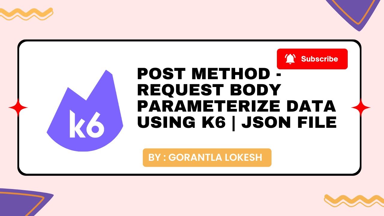 Part 6: Post Method | Dynamic Value Change in JSON using K6 | JSON File #k6 #performance - YouTube