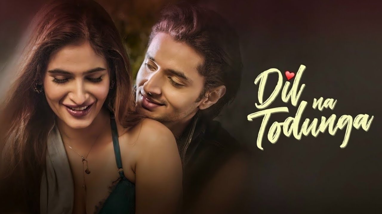 Dil Na Todunga | Remo D'Souza | Abhi Dutt | Siddharth | Karishma S ...