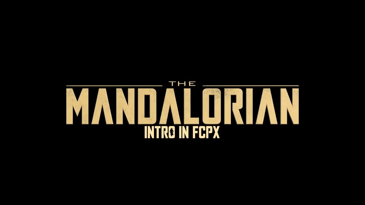 How to create the Mandalorian Intro in FCPX (No Plugins) - YouTube