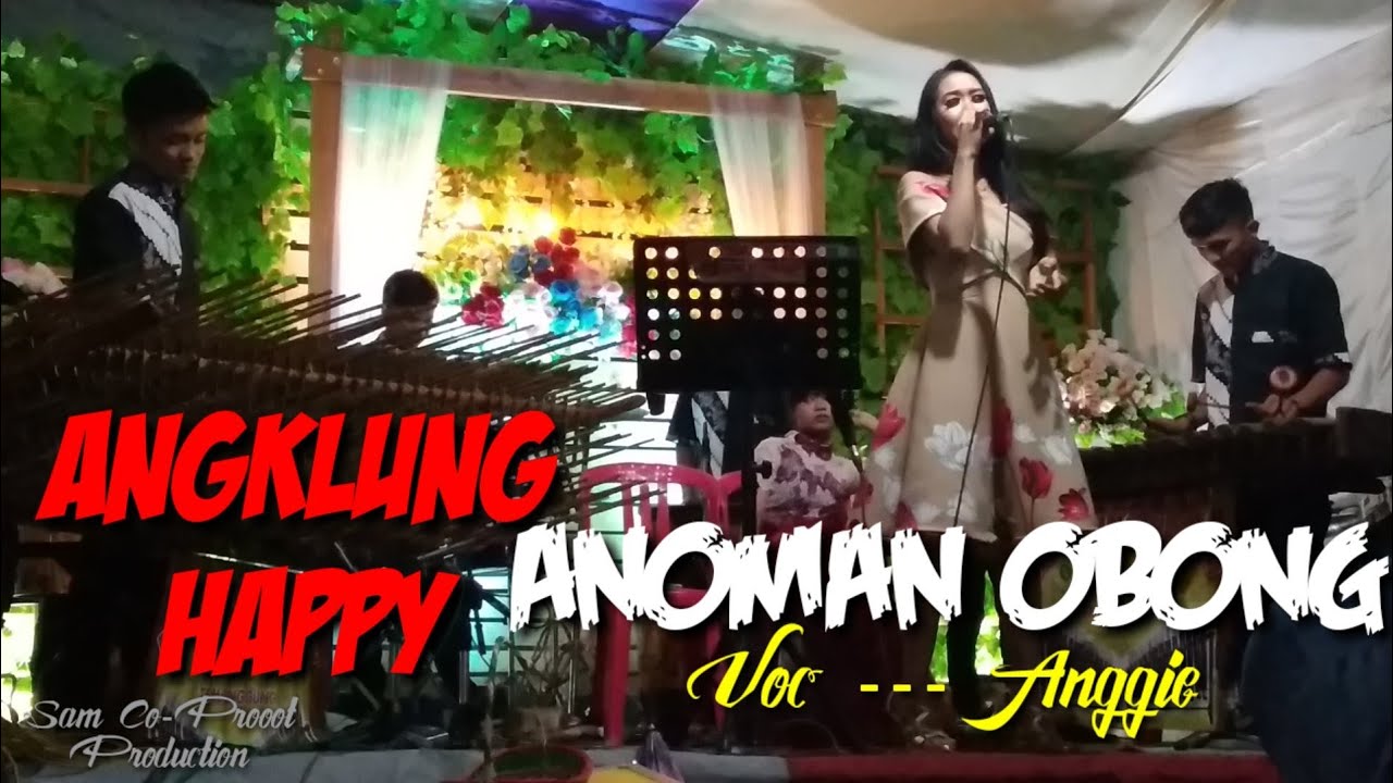 ANOMAN OBONG !!! ANGKLUNG HAPPY _____ Voc --- Anggie - YouTube