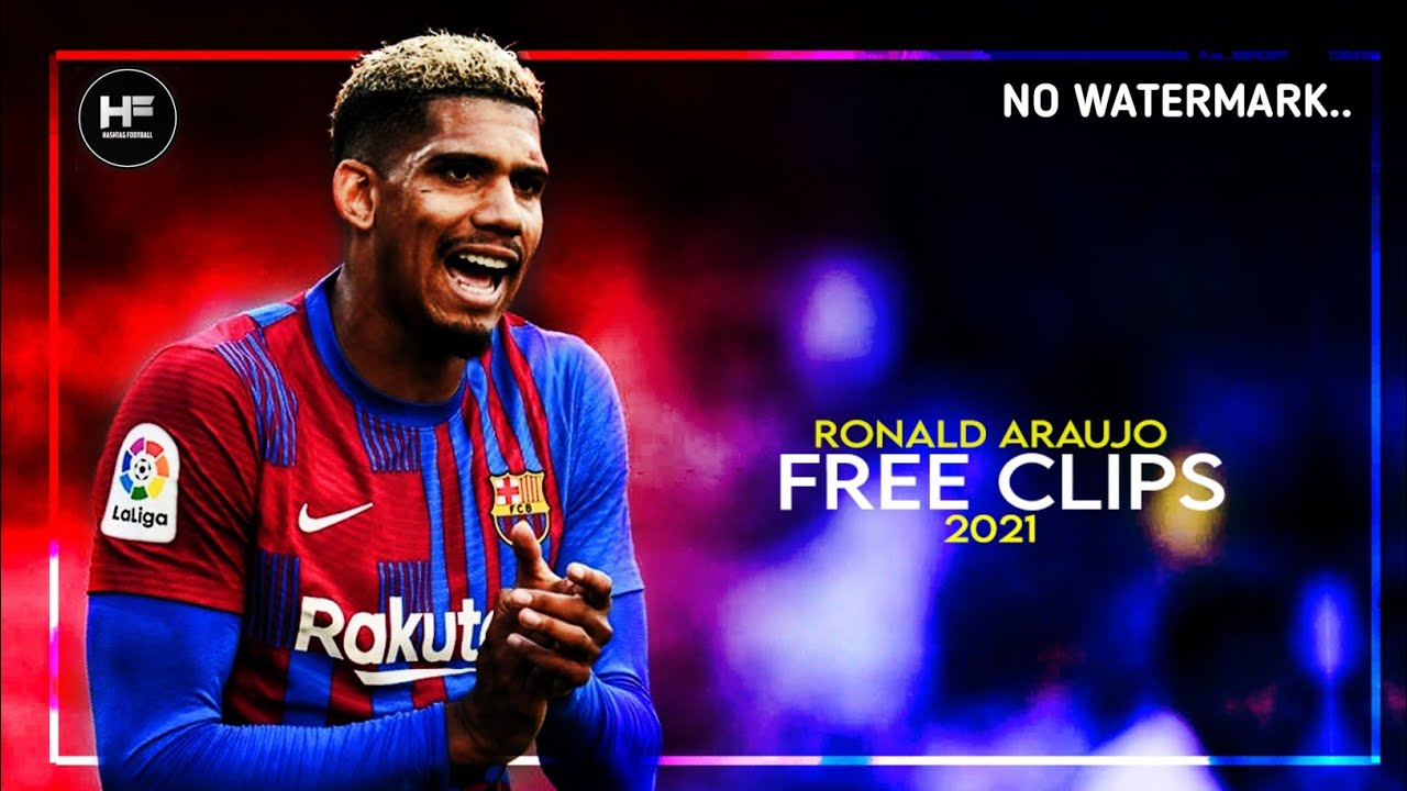 Ronald Araujo 2022 • FREE CLIPS | NO WATERMARK • FREE TO USE • FC ...