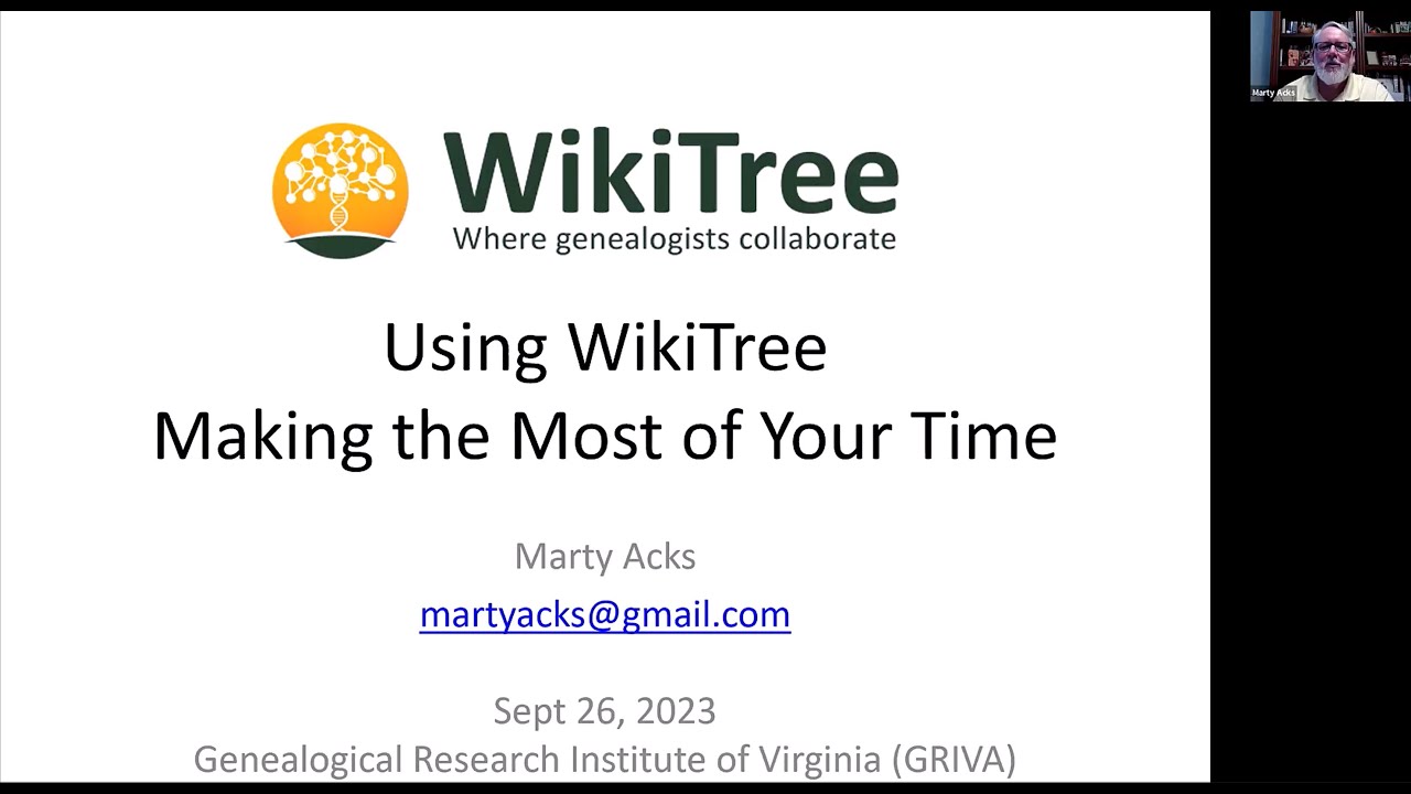 GRIVA Program: Marty Acks: Using WikiTree: Making the Most of Your Time - YouTube
