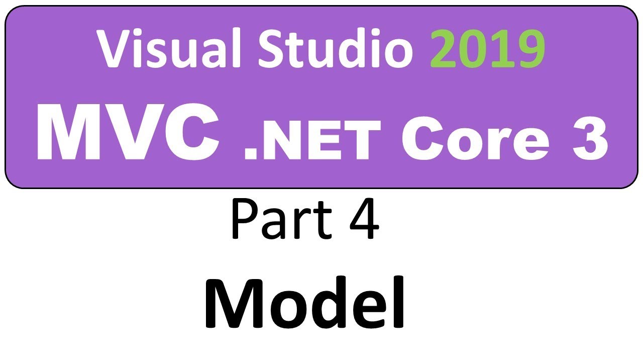 Visual Studio 2019 - MVC Core 3 - Part 04 - The Model - YouTube