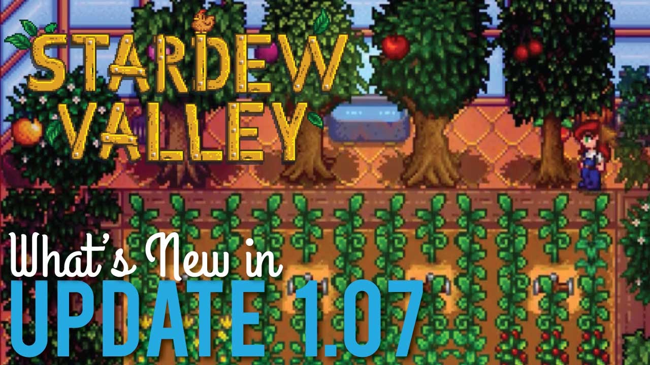 What's New in Update 1.07 Stardew Valley - YouTube
