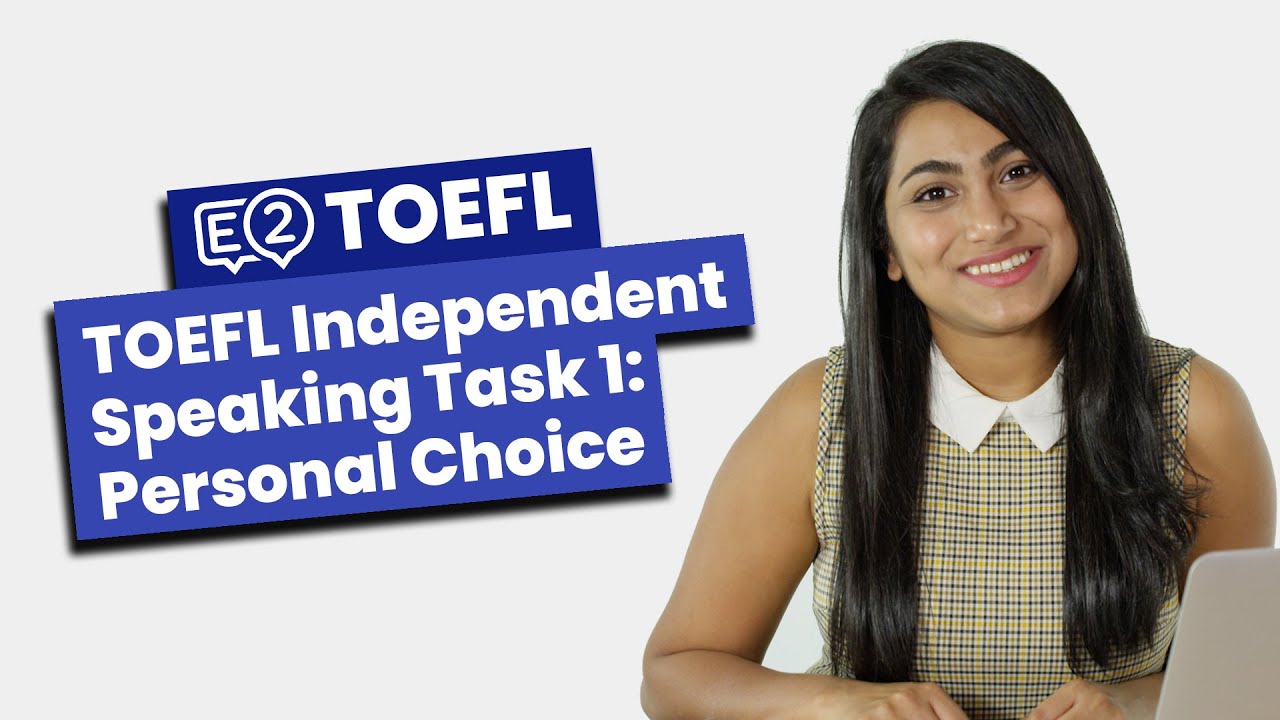 TOEFL METHODS Independent Speaking Task 1 Personal Choice TOEFL METHODS Independent Speaking Task 1 Personal Choice