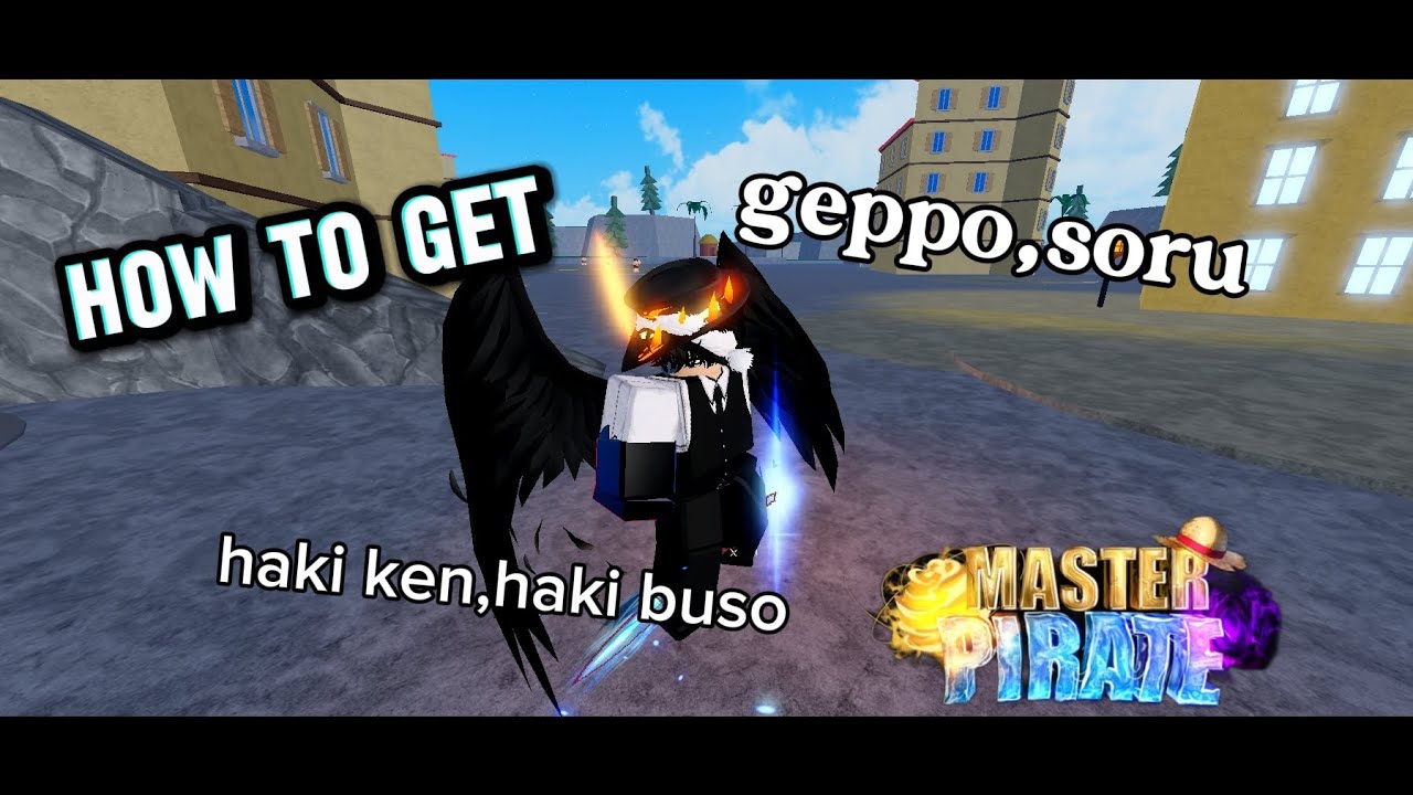 Master pirate》how to get geppo, soru and haki ken, haki buso《 Master ...