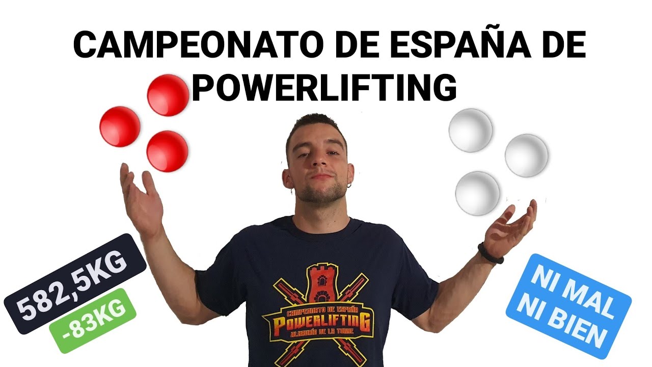 ~CAMPEONATO DE ESPAÑA DE POWERLIFTING || MI PRIMERA VEZ EN UN NACIONAL ...