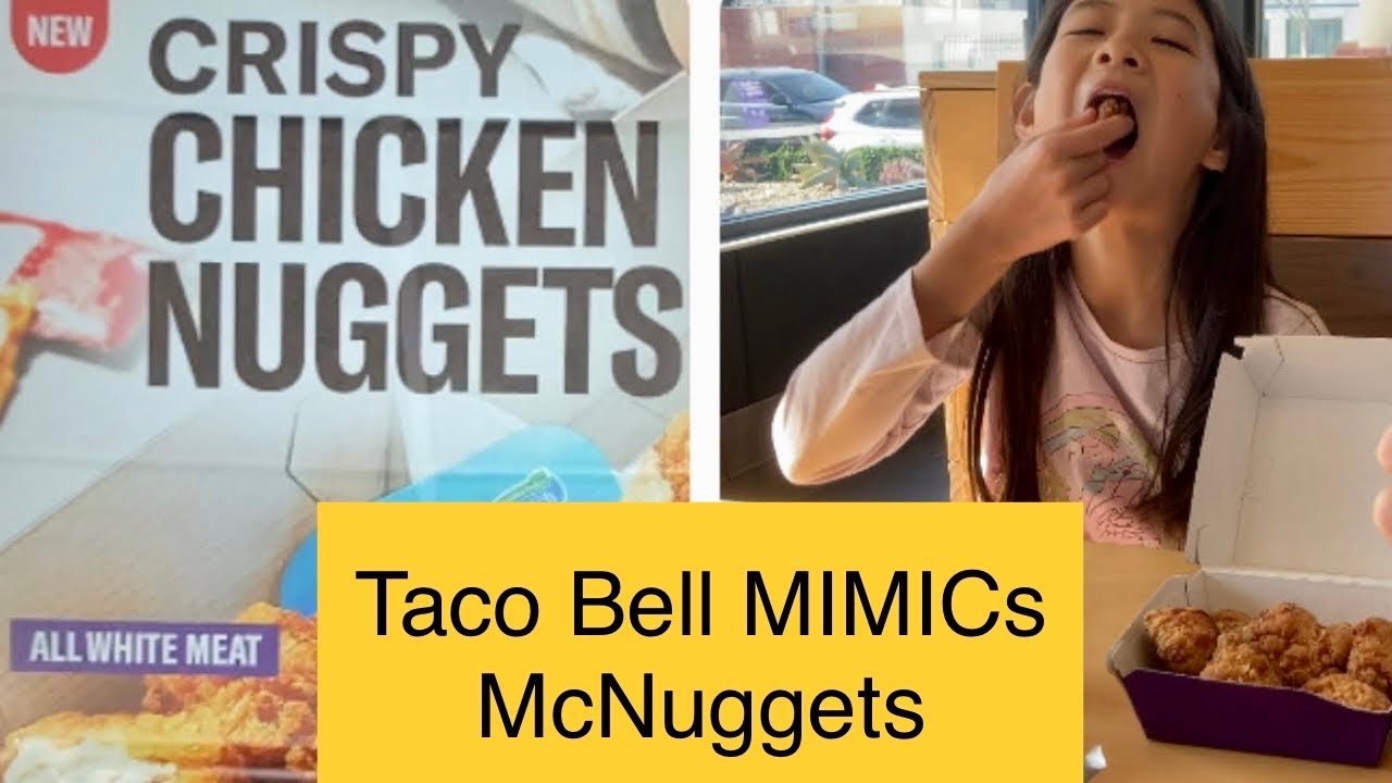 Taco Bell Mimics McDonald’s McNuggets! Crispy Chicken Nuggets (2024 ...