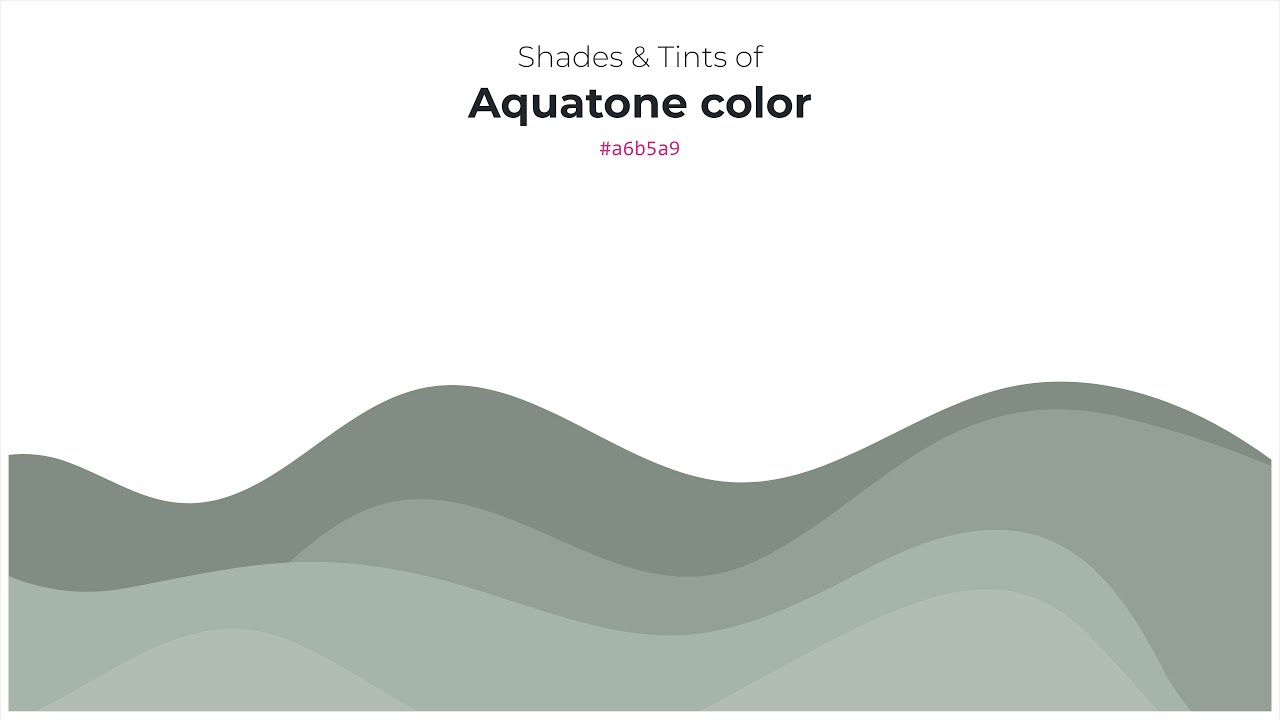 Shades & Tints of Aquatone color #a6b5a9 A Warm Green color #93a096 ...