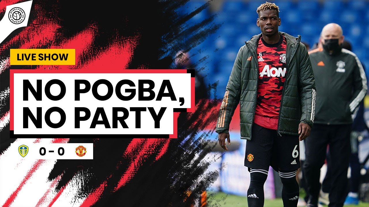 We Missed Paul Pogba's Quality... | Leeds 0-0 Man United | Match Review ...