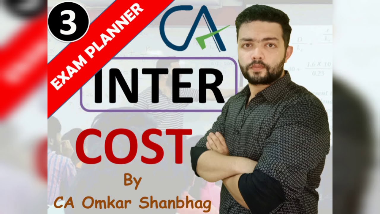 CA INTER : PAPER 3 : COSTING (EXAM PLANNER) NOV 20 Tips and Tricks ...