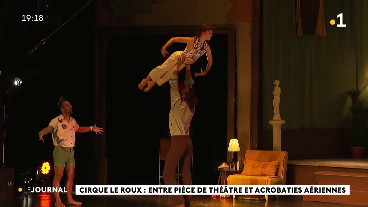 Cirque Le Roux : entre pièce de théâtre et acrobaties aériens. - YouTube